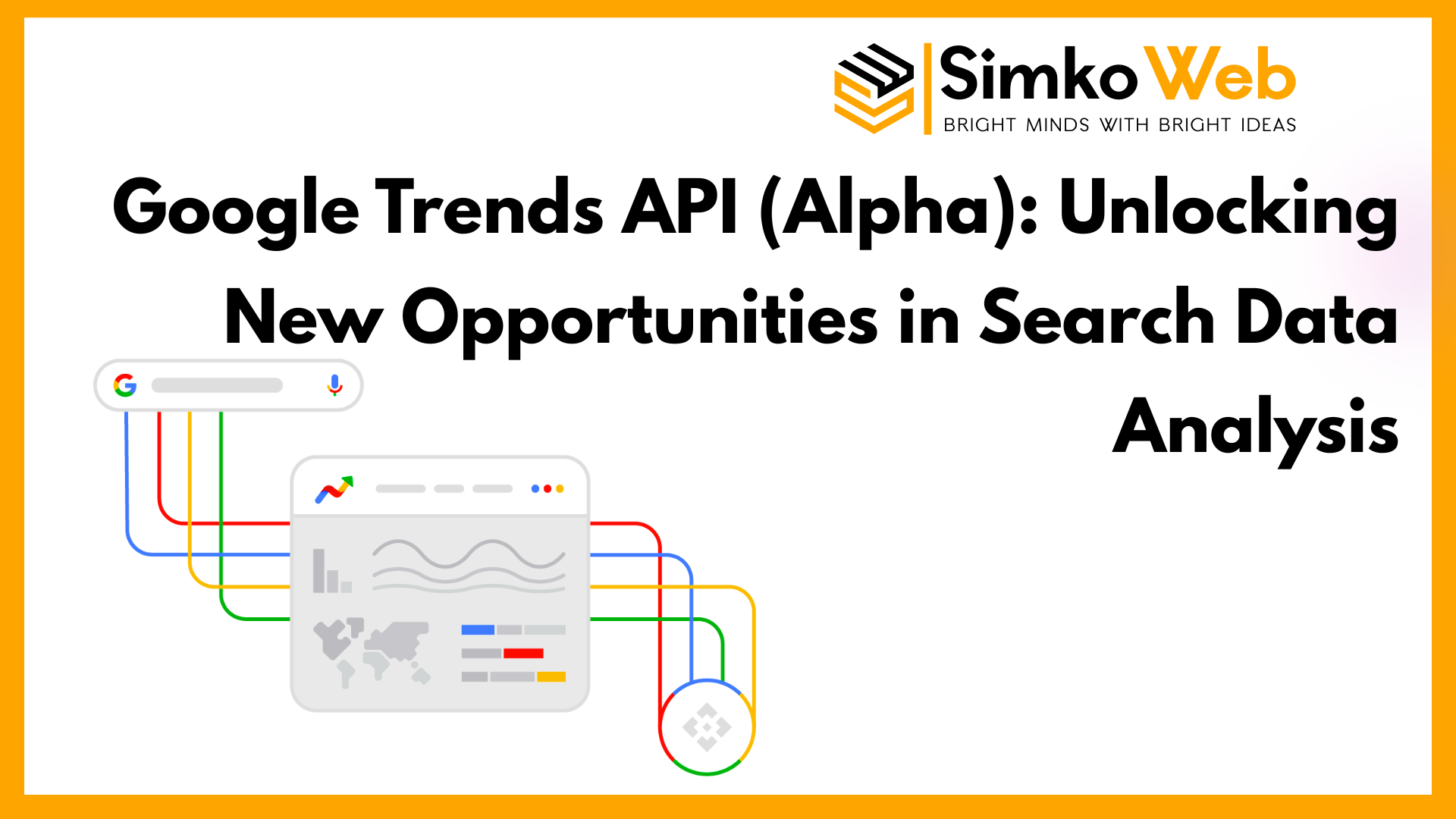 Google Trends API Alpha: Unlocking New Opportunities in Search simkoweb.com